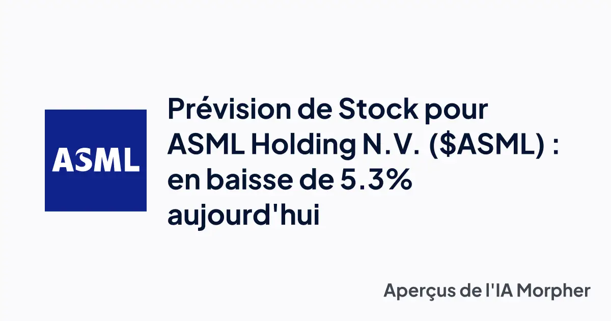 ASML Holding N.V. ($ASML) Stock Forecast