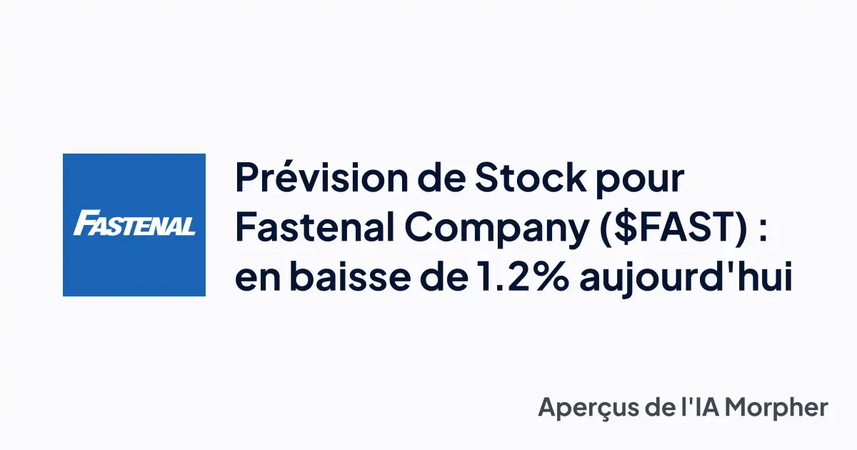 Fastenal Company ($FAST) Stock Forecast
