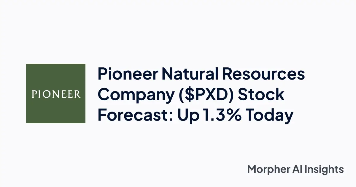 Pioneer Natural Resources Company ($PXD) Stock Forecast