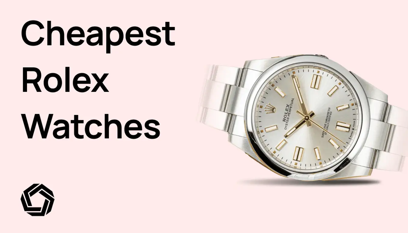 Top 5 Cheapest Rolex Watches: Are They Worth It?